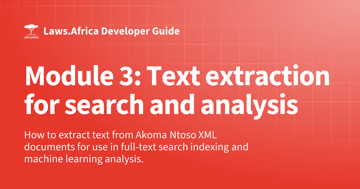 Module 3: Text extraction for search and analysis | Laws.Africa ...